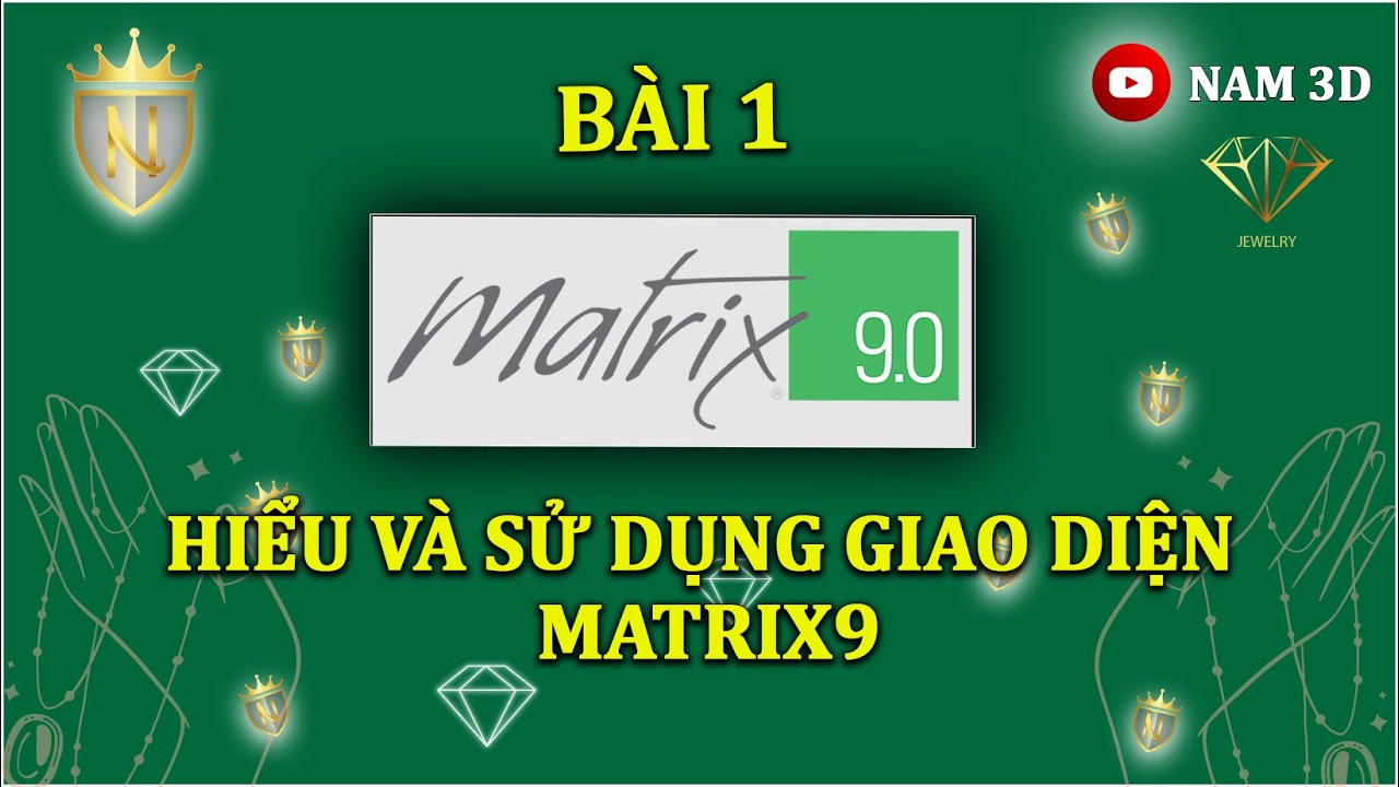 2 Làm Quen Điều Khiển Giao Diện Matrix 9 Thông Minh - Nam 3D - YouTube