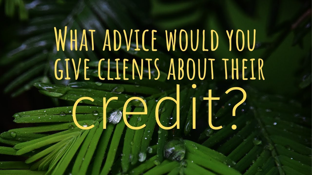 Advice on Credit - YouTube