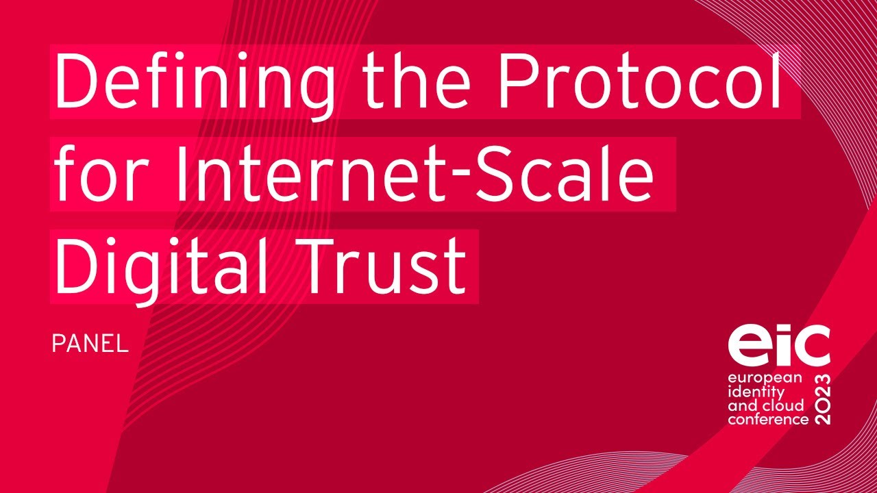 Panel: Defining the Protocol for Internet-Scale Digital Trust - YouTube