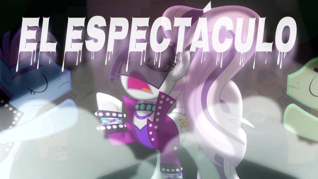El Espectáculo (The Spectacle) [ Español Latino ] | My Little Pony ...