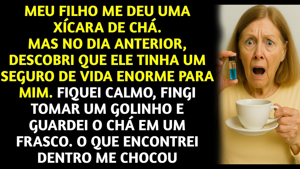 Meu filho me ofereceu chá — um dia depois de eu descobrir o seguro de ...