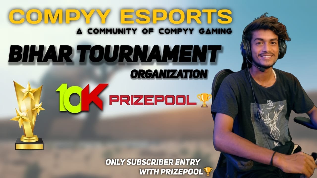 COMPYY ESPORTS : BIHAR SPECIAL TOURNAMENTS Ft ETL , TM , 4MV , STK ...