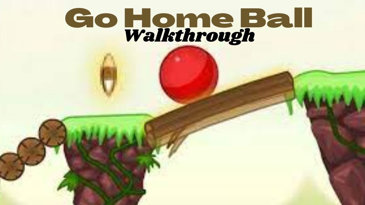 Go Home Ball - Walkthrough - YouTube