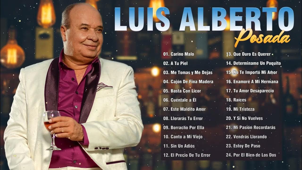 Luis Alberto Posada Mix - Luis Alberto Posada Grandes Exitos - YouTube