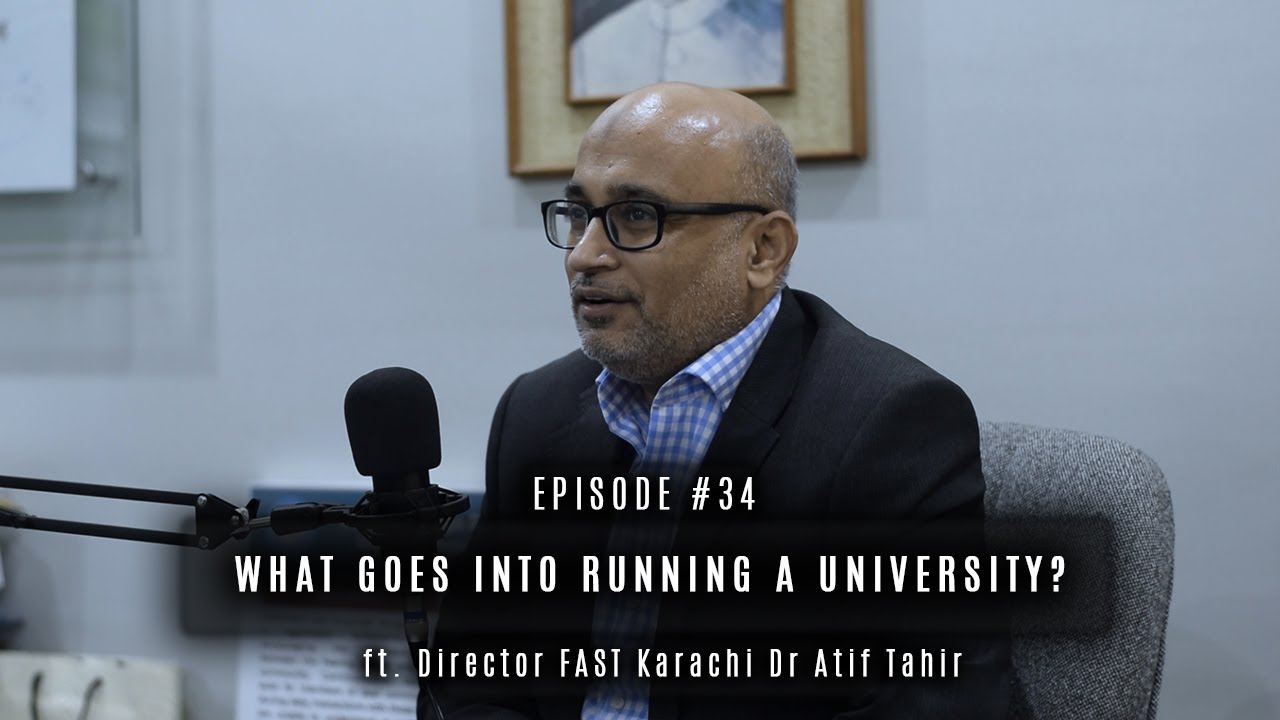 Should you go abroad to study? ft Dr Atif Tahir | Director FAST Karachi | Ep. #34|Songs of ...