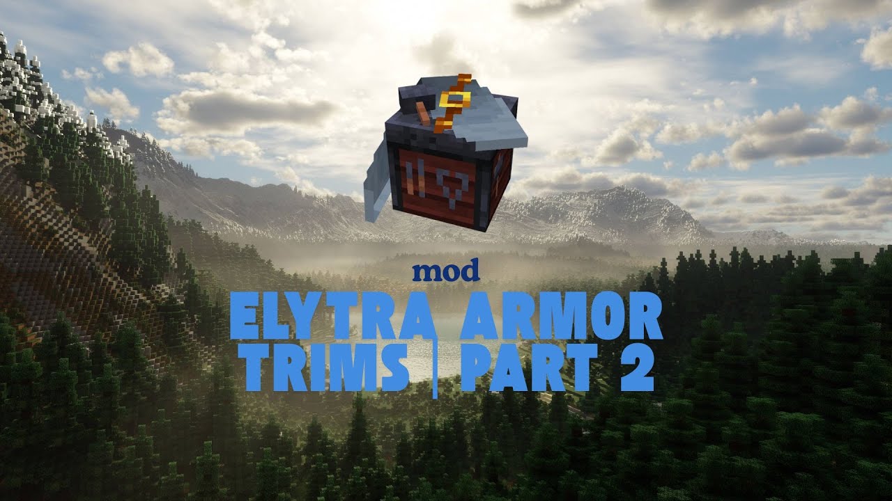 ELYTRA ARMOR TRIMS MOD | PART 2 - YouTube