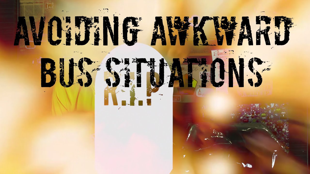 Avoiding Awkward Bus Situations//AABS - YouTube