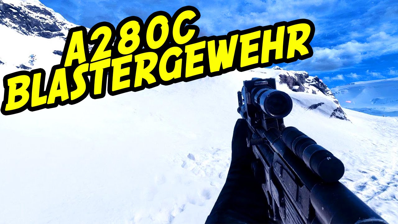 DAS A280C BLASTERGEWEHR! ♛ Star Wars Battlefront - YouTube