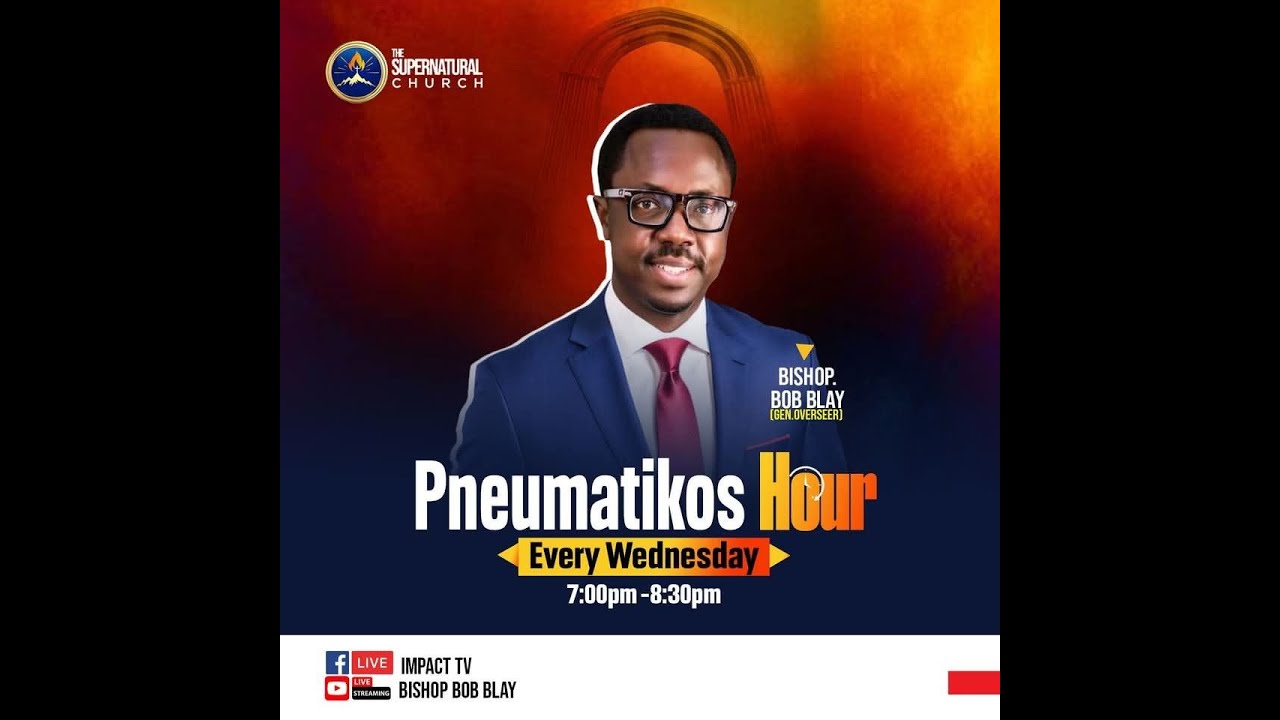 THE PNEUMATIKOS HOUR WITH BISHOP BOB BLAY - YouTube