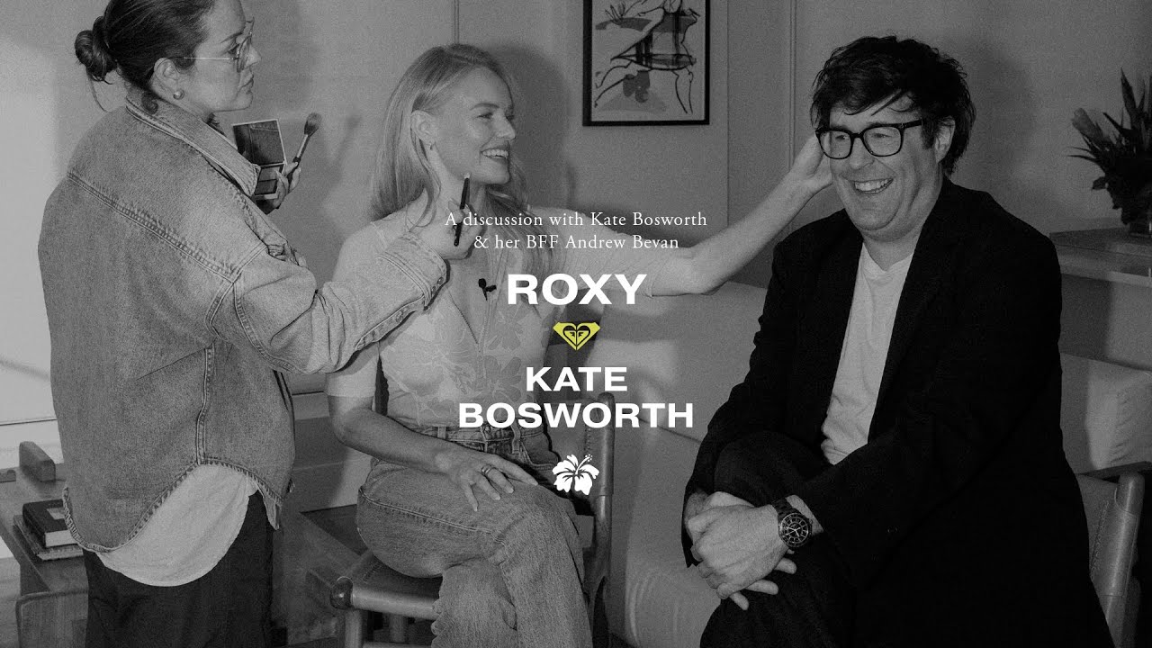 A Discussion with Kate Bosworth and her BFF, Andrew Bevan - YouTube