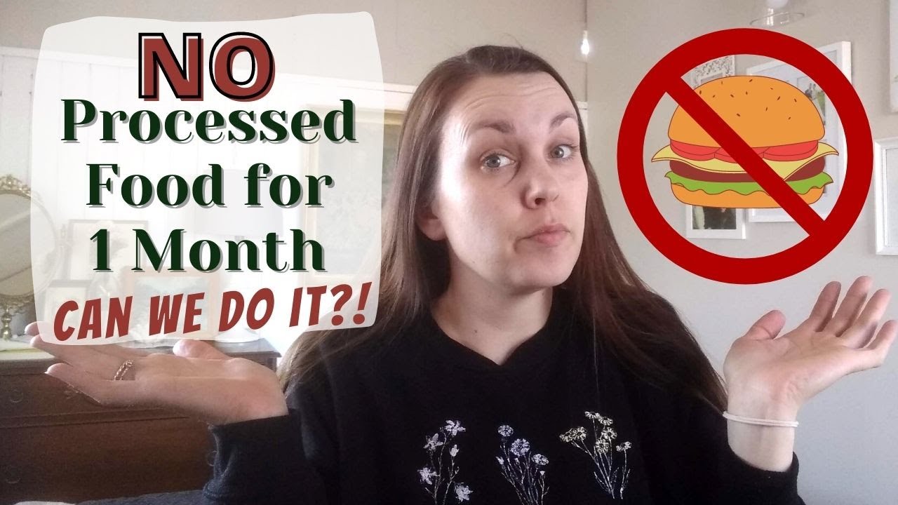 No processed food for 1 Month//Clean Eating//Cutting out processed food ...