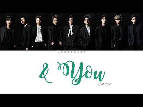 PENTAGON - & YOU || COLOR CODED LYRICS || JAP ROM ENG ITA TRANSLATION ||
