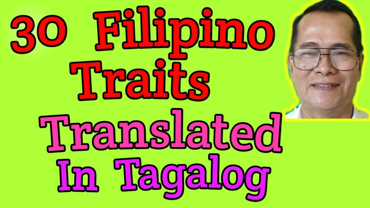 30 Filipino Traits Translated In Tagalog YouTube 30-filipino-traits-translated-in-tagalog-youtube