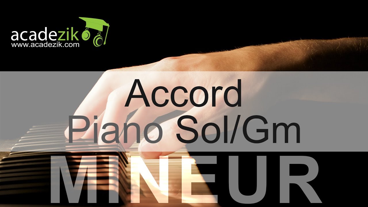 Accord piano SOL mineur - Gm chord (vidéo) - YouTube