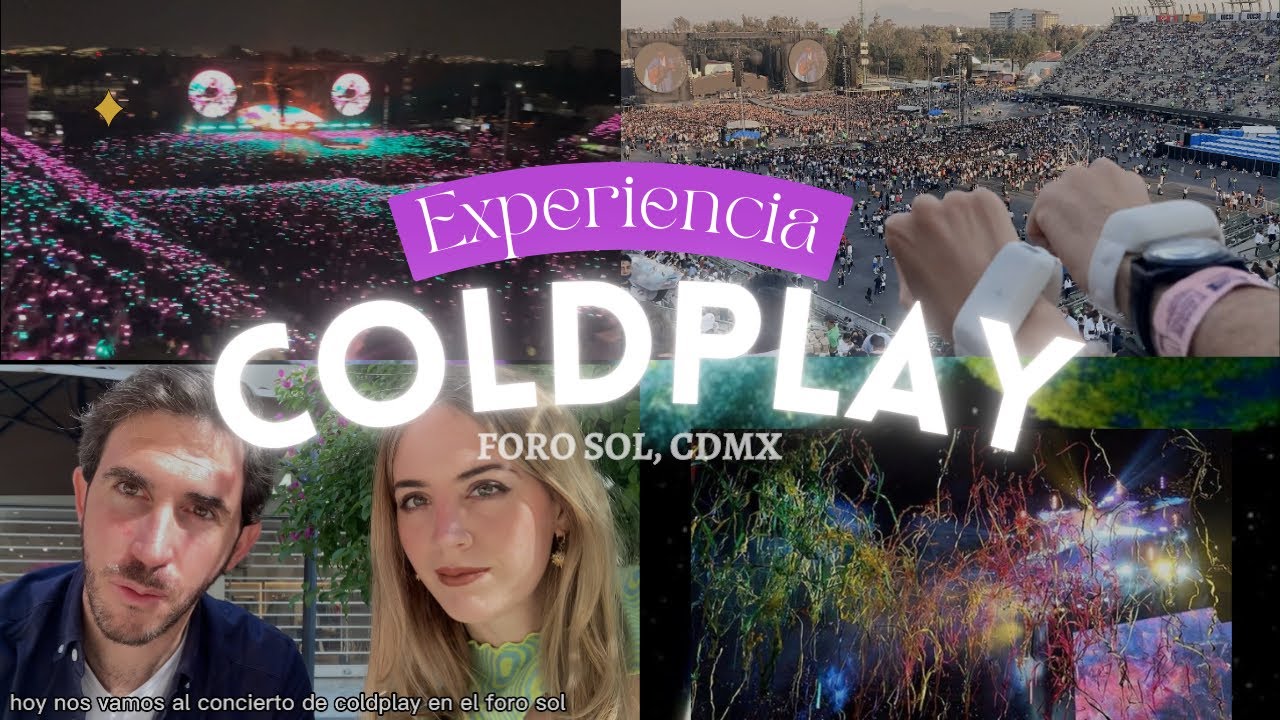 💫Coldplay México, Foro Sol ☀️2022 | Experiencia hasta atrás🪐 Vlog - YouTube