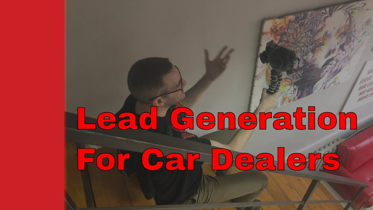 Lead Generation For Car Dealers - YouTube