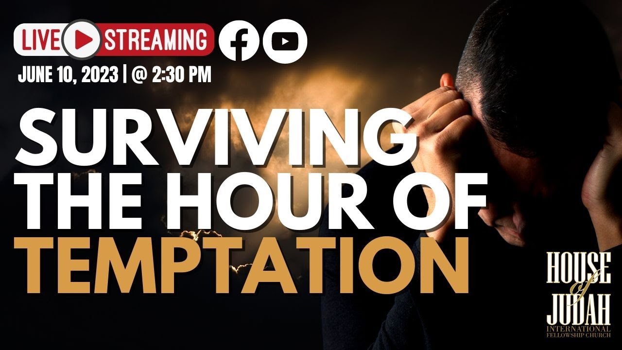 SURVIVING THE HOUR OF TEMPTATION - YouTube