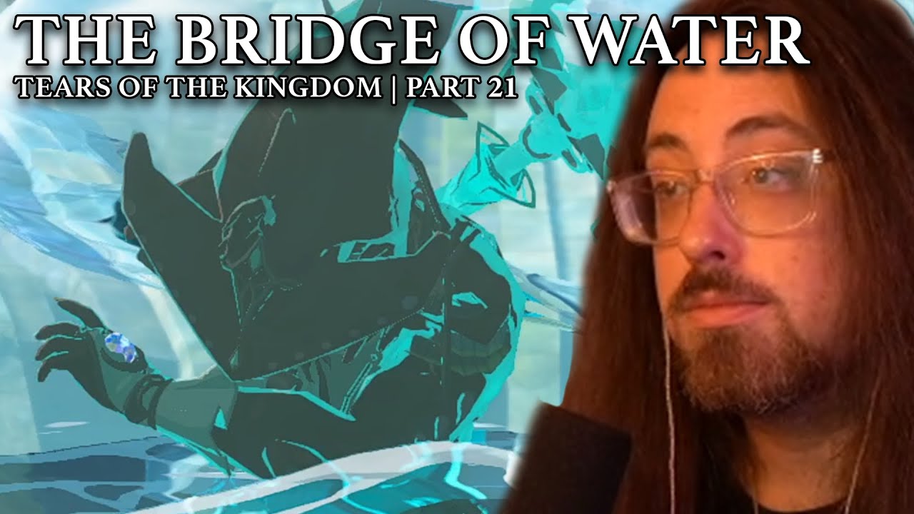 The Bridge of Water || Tears of the Kingdom || Part 21 - YouTube