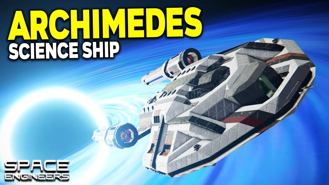 Advanced RWI Archimedes Science Ship In Space Engineers! - YouTube