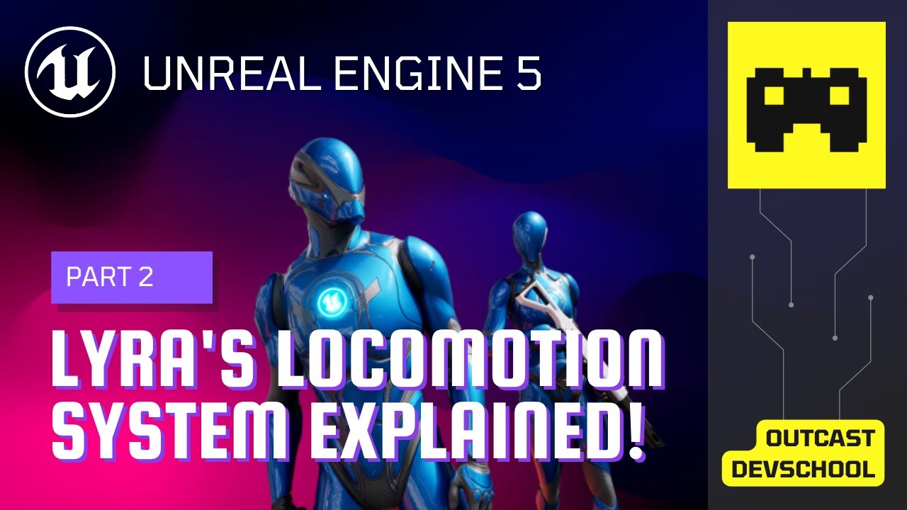 Lyra's Locomotion System Explained Part 2/9 | Anim Graph Overview | UE5 ...