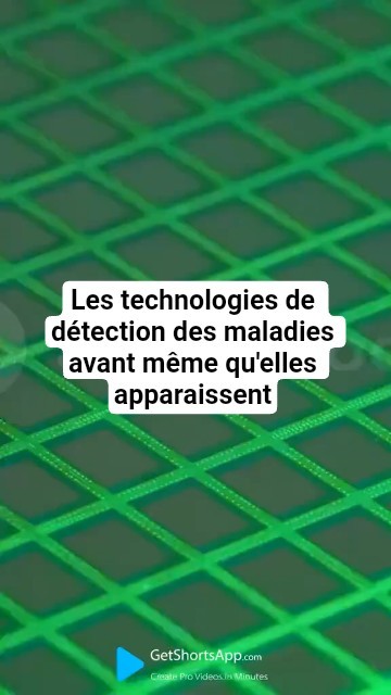 Les technologies de détection des maladies avant même qu'elles ...
