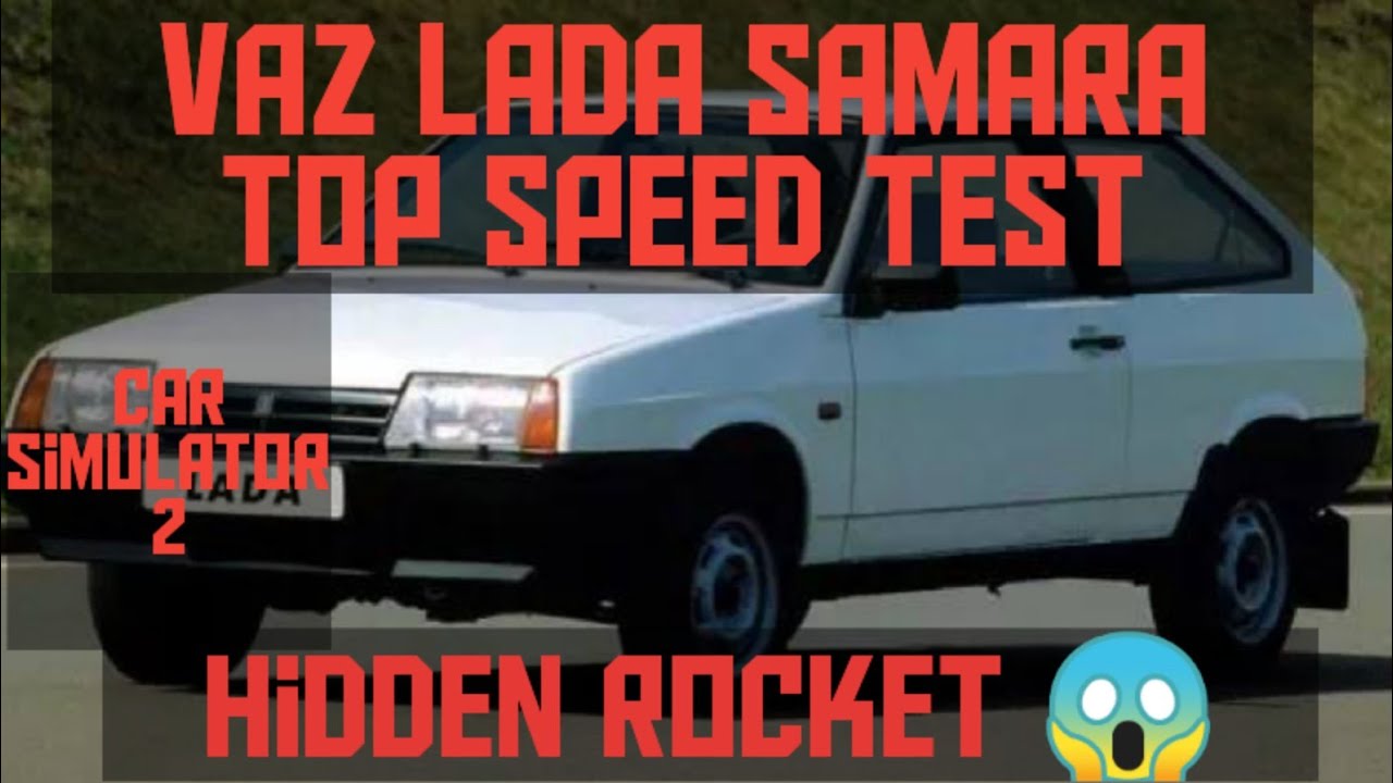 Lada Samara Top Speed Test | Car Simulator 2 | A Rocket That No One ...