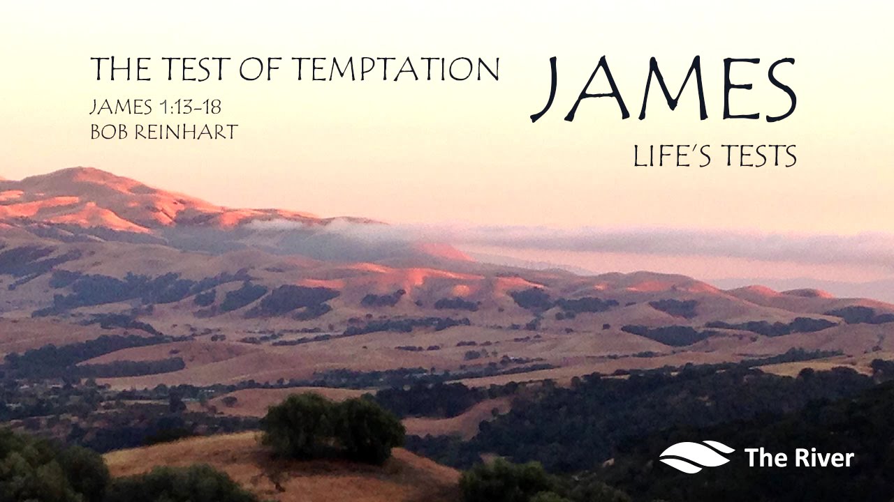 JAMES: LIFE'S TESTS - The Test of Temptation (Sermon 2) - YouTube
