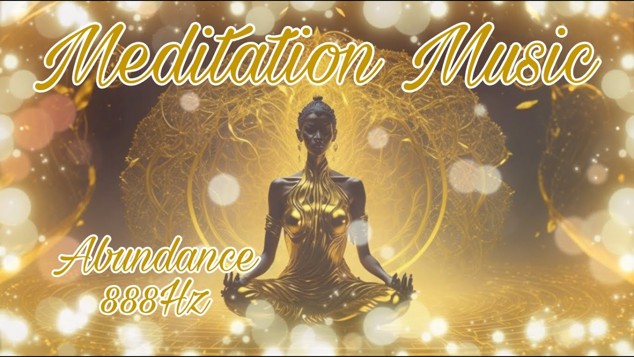10 min Meditation Music 888Hz - Manifesting [ABUNDANCE]: 10-Minute ...