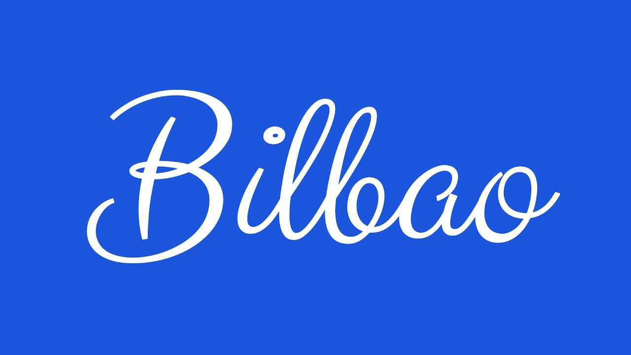 Learn how to Write the Name Bilbao Signature Style in Cursive Writing ...