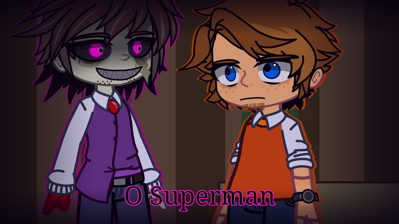 *O Superman - Michael Afton* / FNaF - YouTube