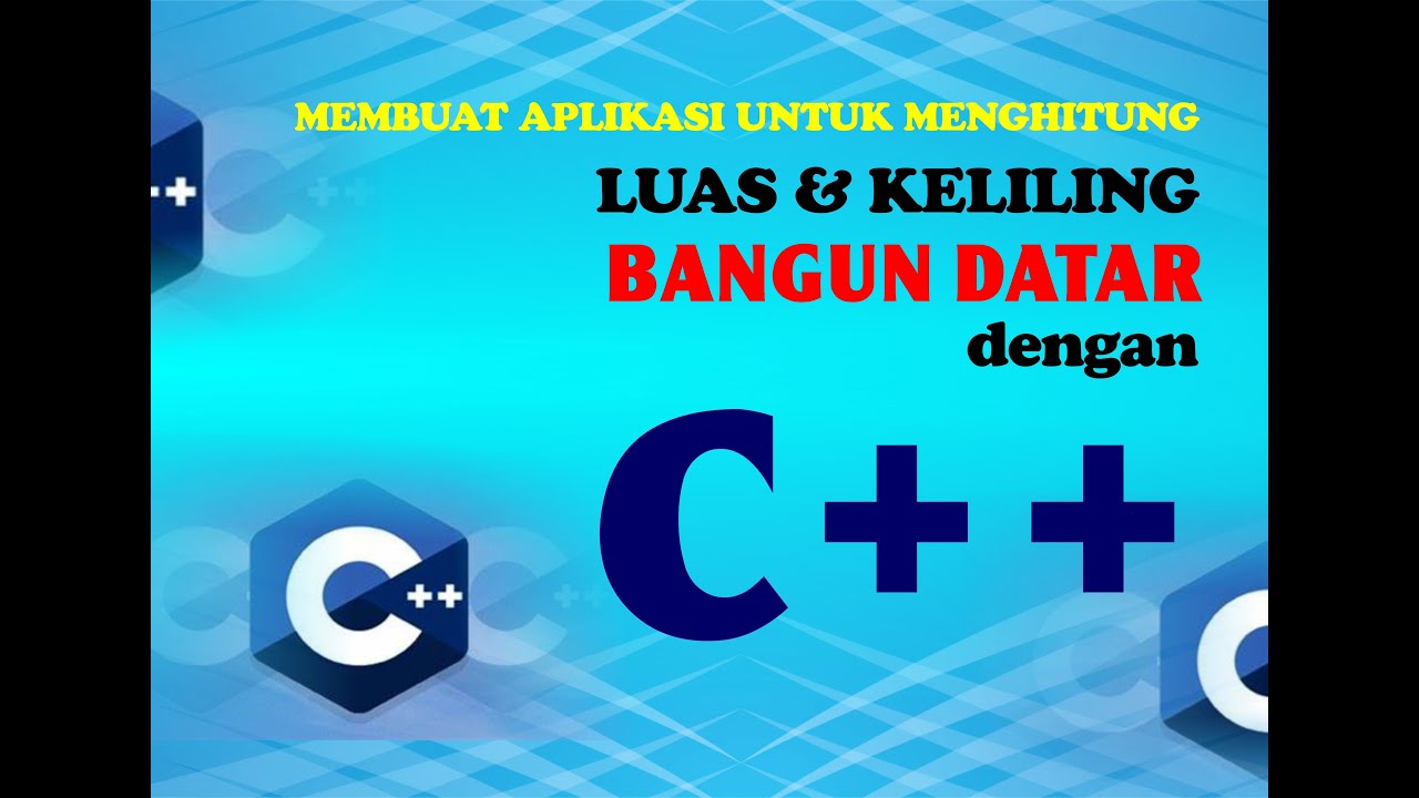 Cara membuat aplikasi sederhana dengan c++ || Cara menghitung luas dan ...