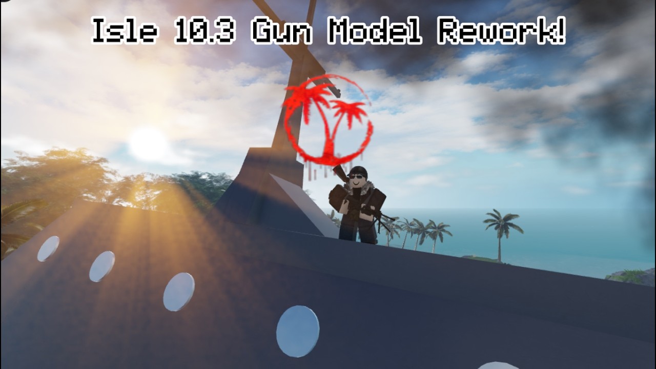 Isle 10.3 Gun Model Rework! - Isle 10.3 - YouTube
