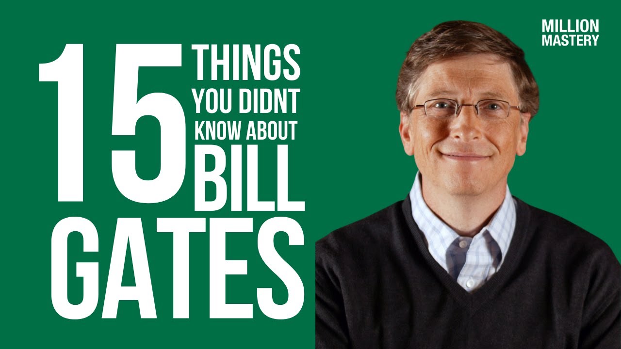 15 Things You Didn't Know About Bill Gates - YouTube
