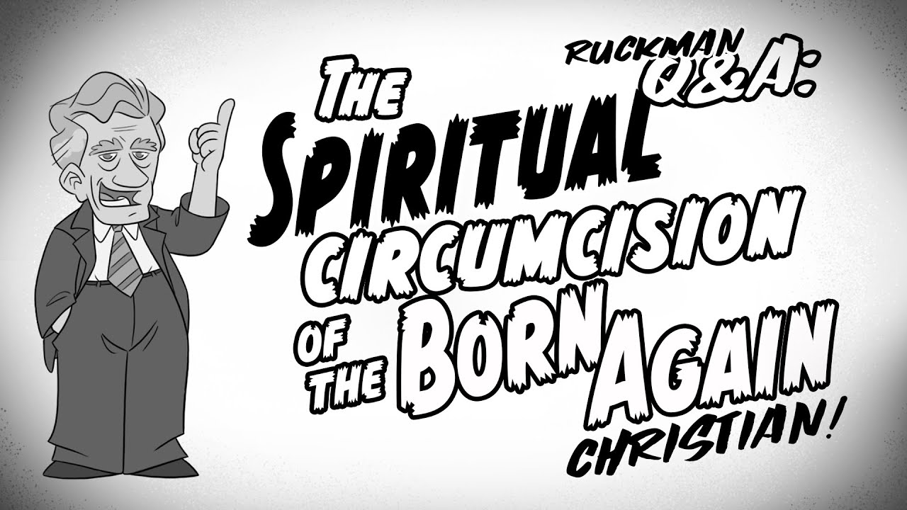 The Spiritual Circumcision of the Born Again Christian | Can a ...