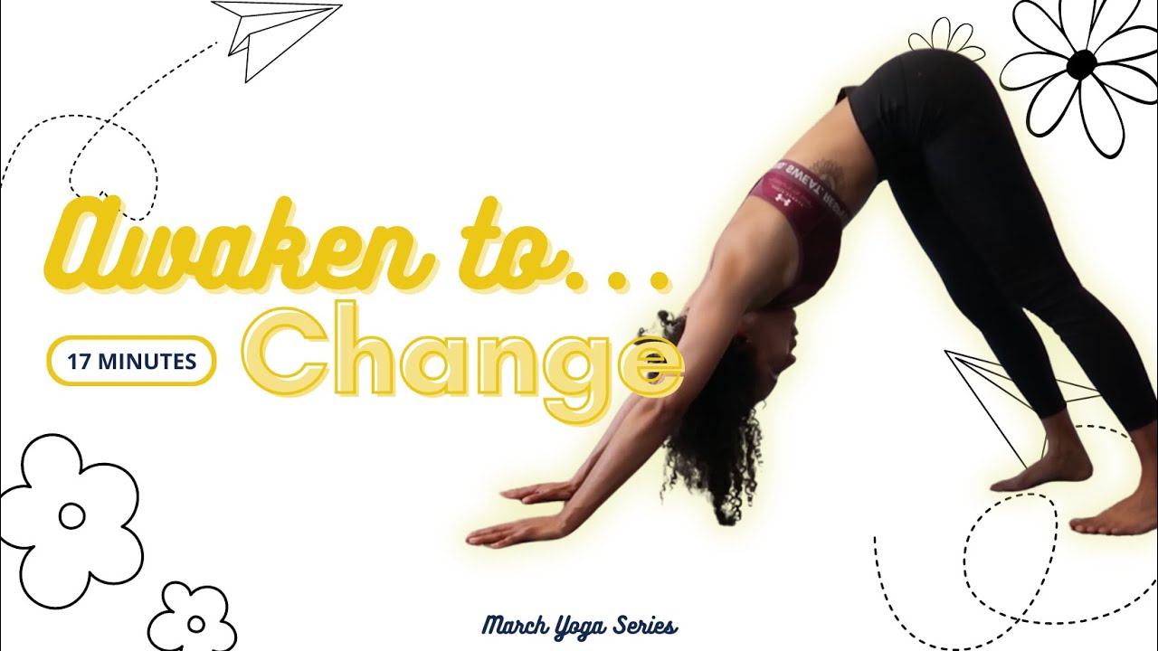 Awaken to Change | Yin Yoga | March Yoga Theme - YouTube