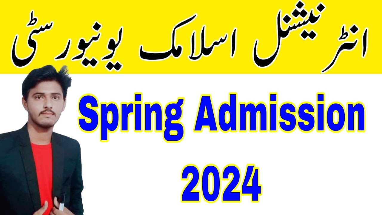 International Islamic University Islamabad Spring Admissions 2024- IIUI ...