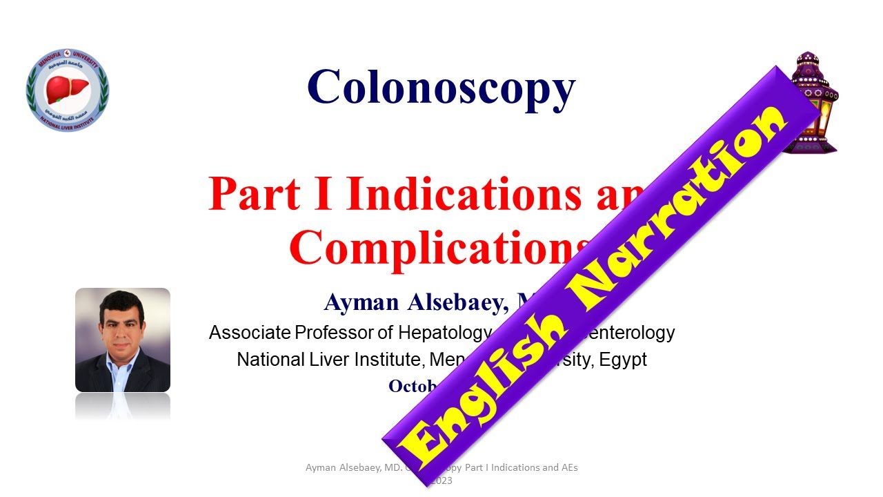 Colonoscopy Part I Indications and Complications English Narration 2023 ...