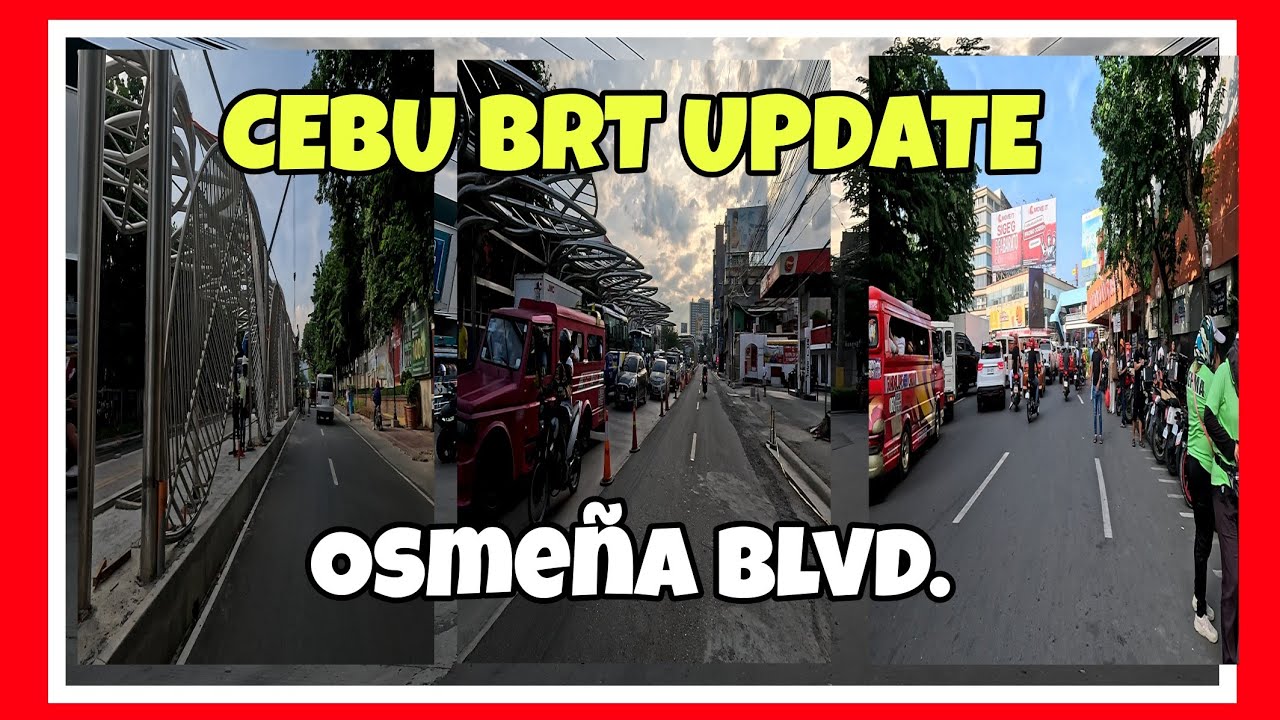CEBU BUS RAPID TRANSIT | UPDATE SEPTEMBER 2024 | OSMEÑA BLV. | CEBU ...