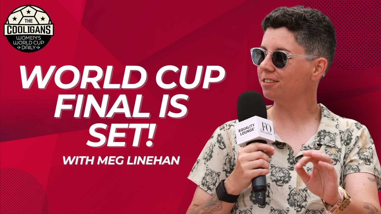 The Women's World Cup Final matchup is set w/ Meg Linehan! - YouTube