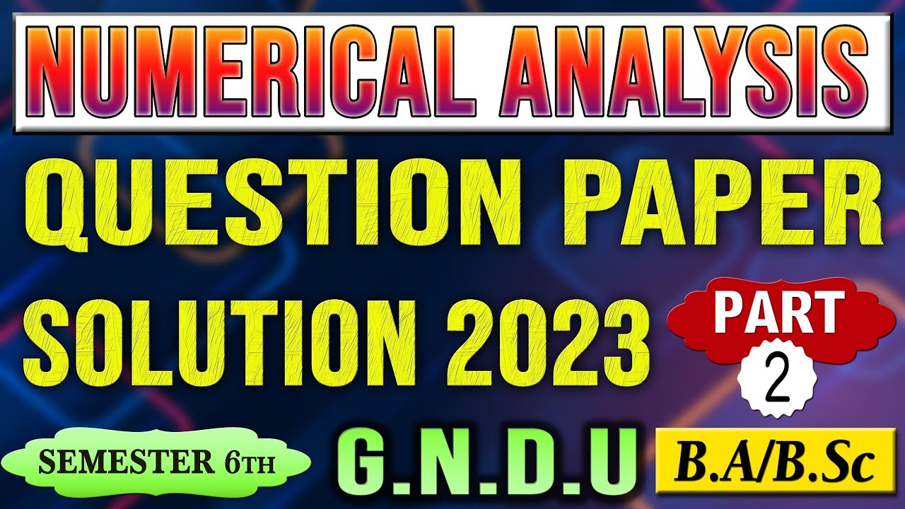 Numerical Analysis Question paper solution 2023 #lecture2 - YouTube