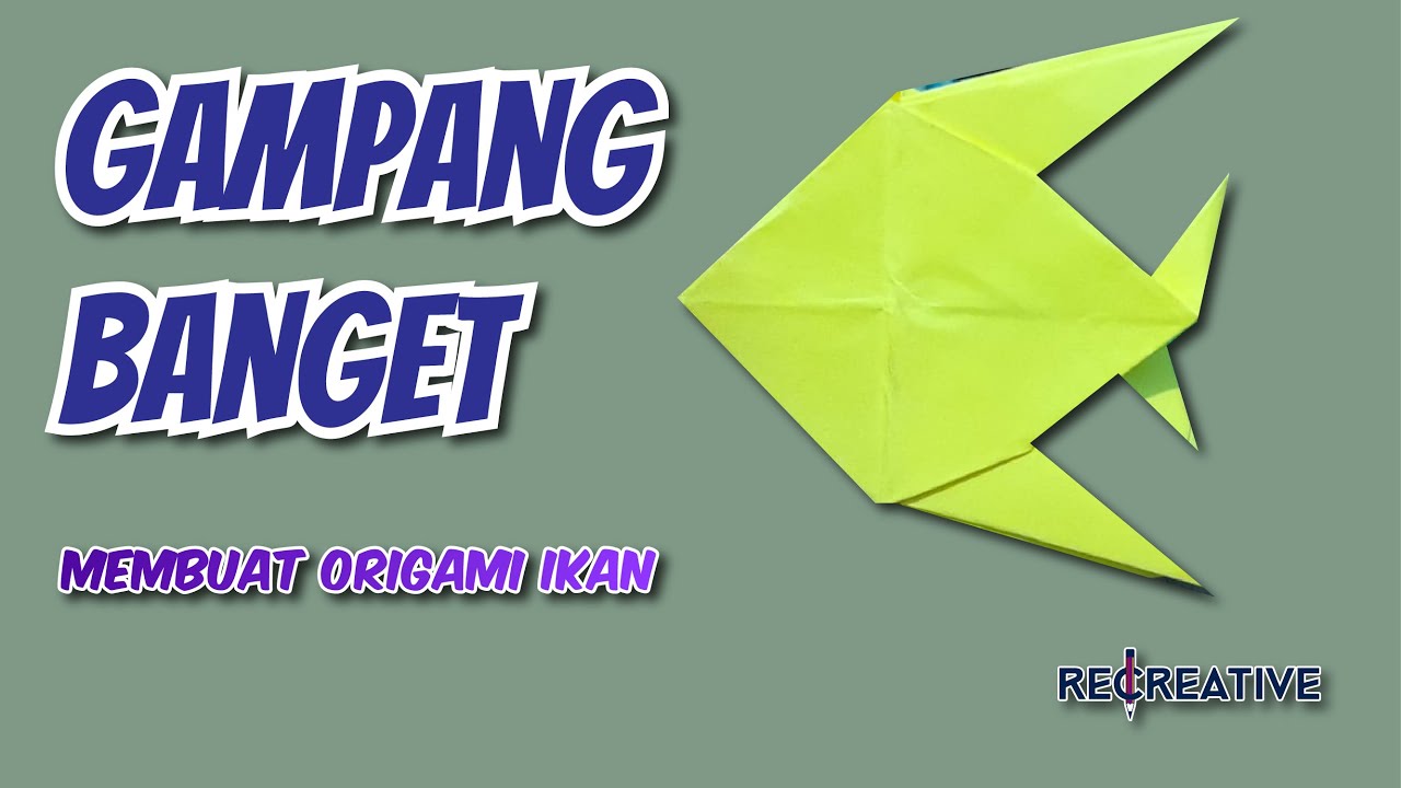 GAMPANG BANGET ,,,, ,... MEMBUAT ORIGAMI IKAN - YouTube