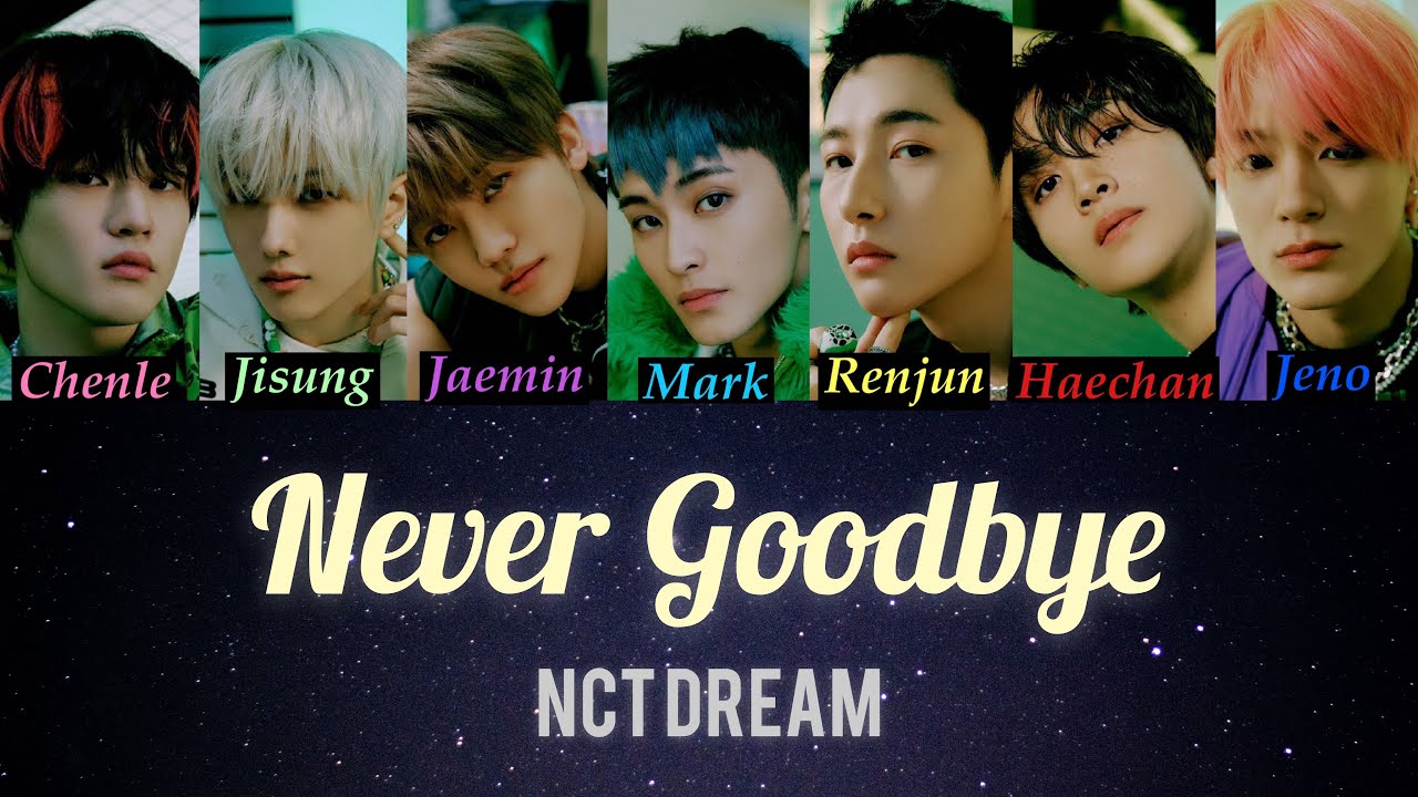 【日本語訳】Never Goodbye / NCT Dream 日本語字幕 和訳 - YouTube