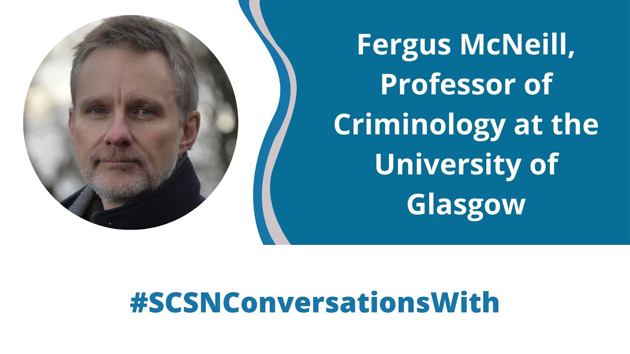 #SCSNConversationsWith...Professor Fergus McNeill, Distant Voices ...