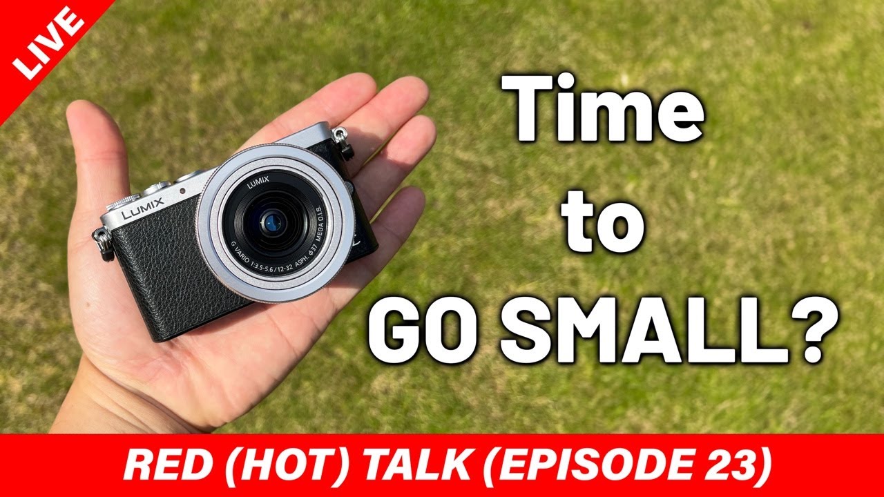 Time to go SMALL (again?) - RED (HOT) Talk EP 023 - YouTube