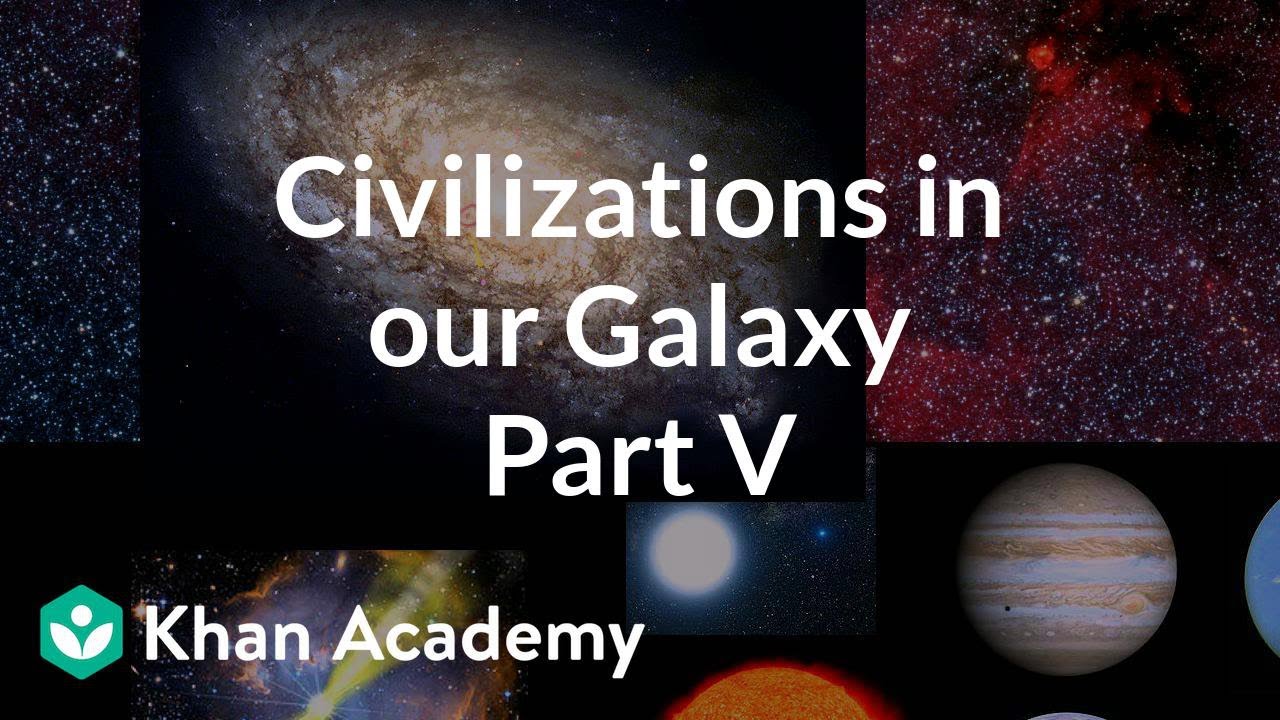 Detectable civilizations in our galaxy 5 | Cosmology & Astronomy | Khan ...