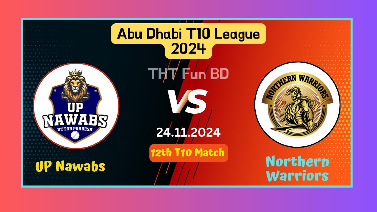 UP Nawabs Vs Northern Warriors | UPN v NW | Abu Dhabi T10 League Live ...