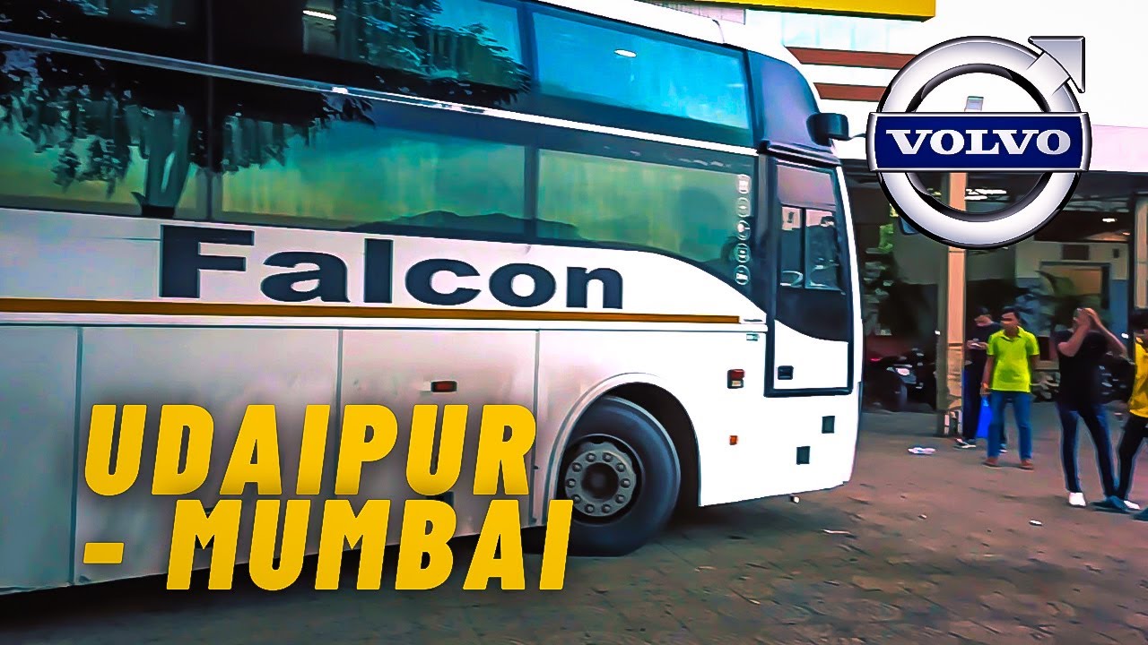 Udaipur to Mumbai Bus Journey in Falcon Travels Volvo B11R Multi Axle ...