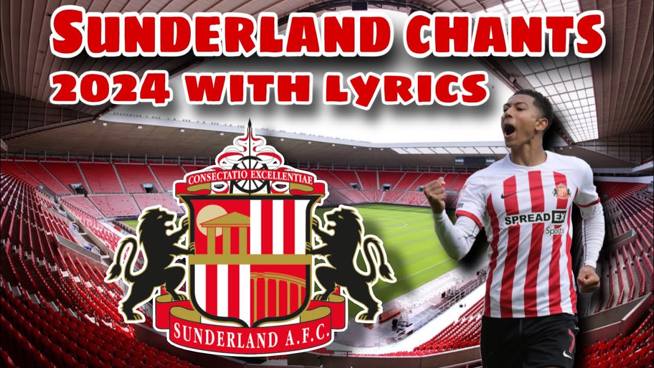 All Sunderland Chants 23-24 With Lyrics - YouTube