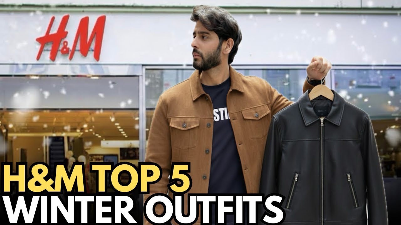 Top 5 H&M Winter Outfits For Men | H&M Winter Haul - YouTube