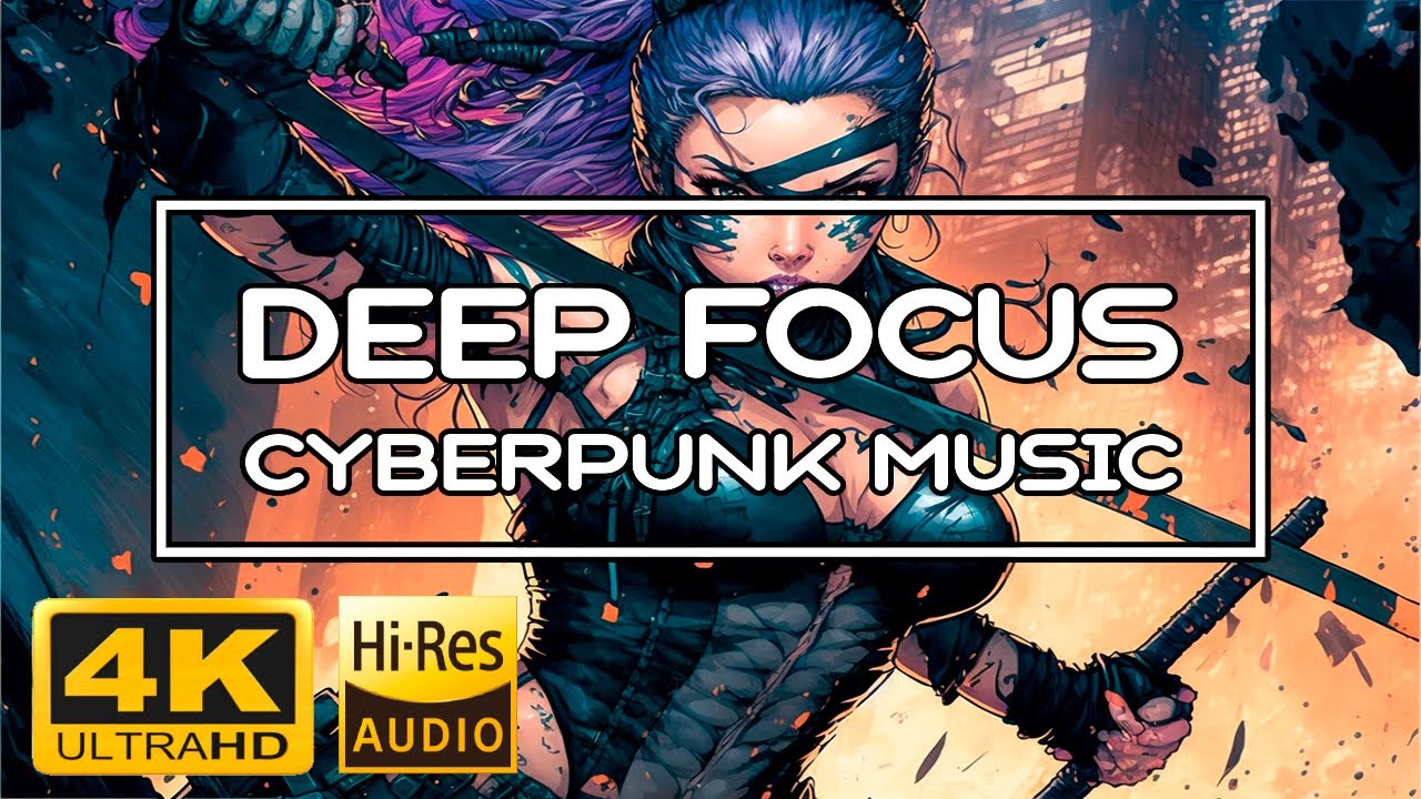 🎧 Deep Focus Cyberpunk Music VOL XIII 🎧 - Futuristic - Study/Work - 🎹 ...